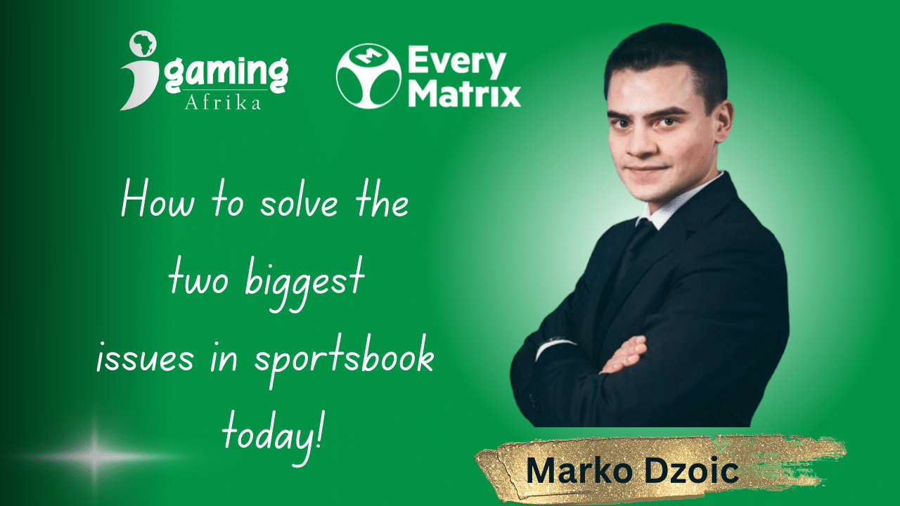 How to solve the two biggest issues in sportsbook today