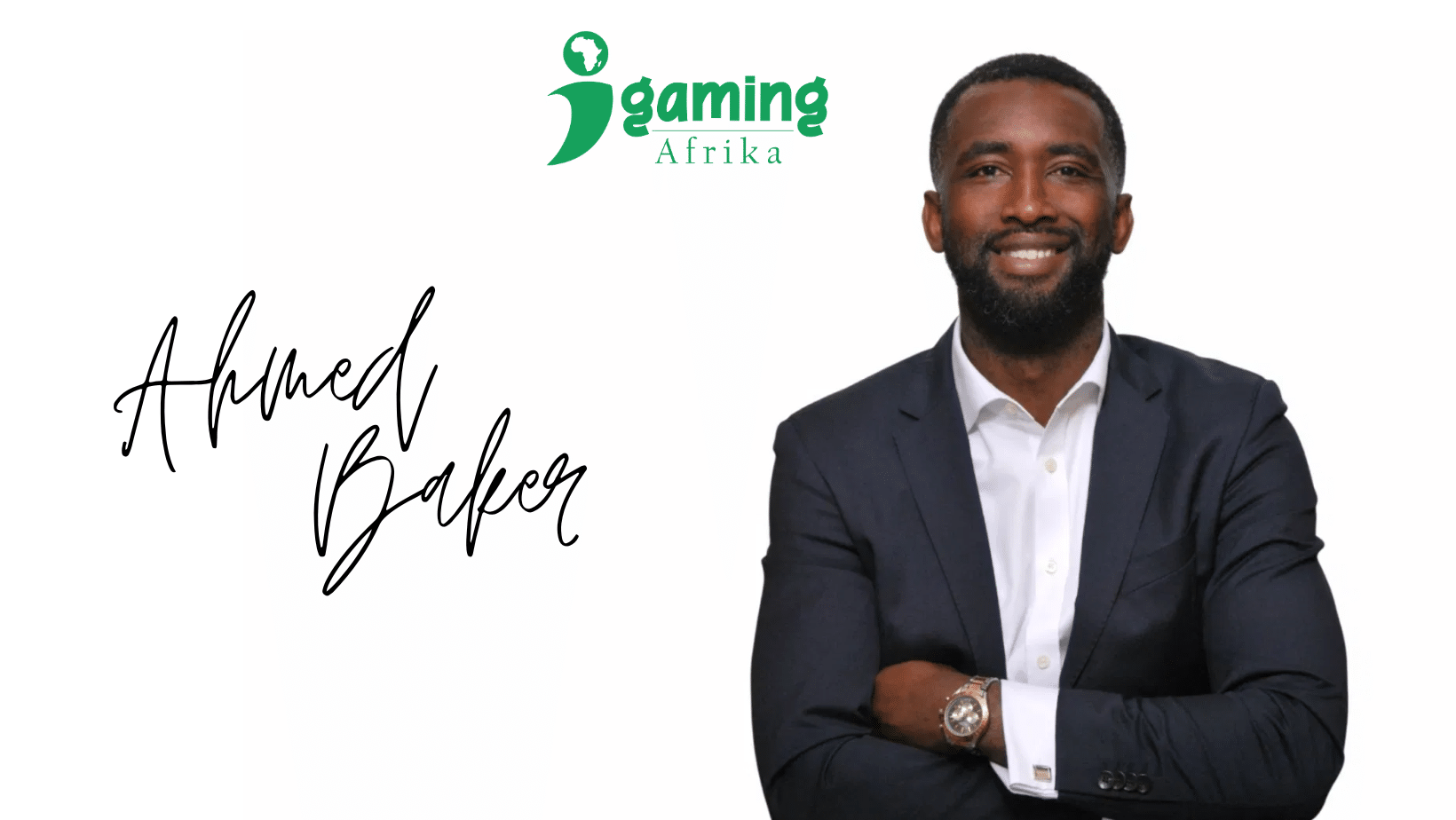 Incentive Games Appoints Ahmed Baker as Chief Commercial Officer - iGaming AFRIKA