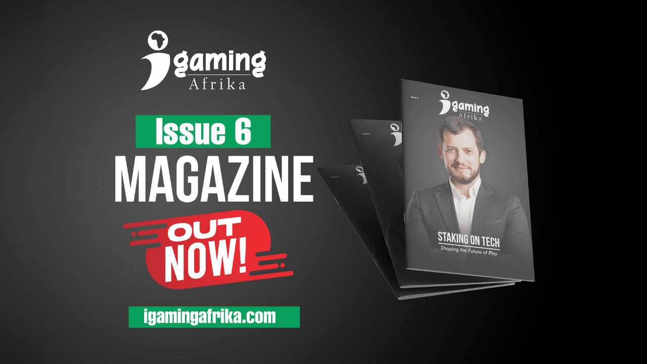 Issue 6 Magazine is Here - The Most Exciting Chapter of iGaming AFRIKA Yet!