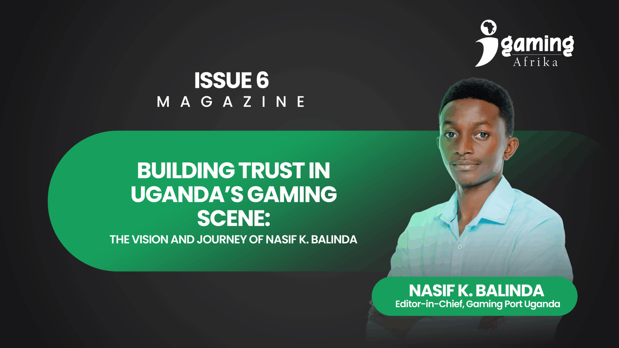 Exclusive: Building Trust in Uganda’s Gaming Scene: The Vision and ...