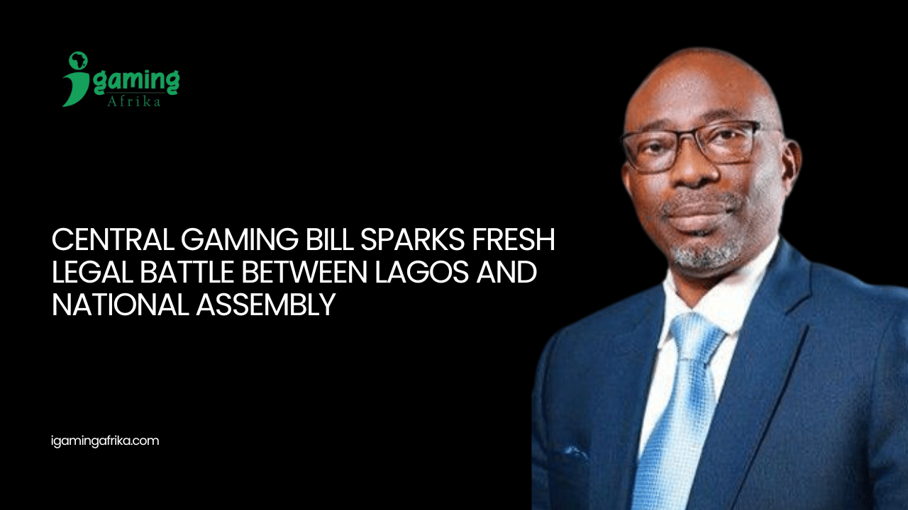 Central Gaming Bill Sparks Fresh Legal Battle Between Lagos and ...