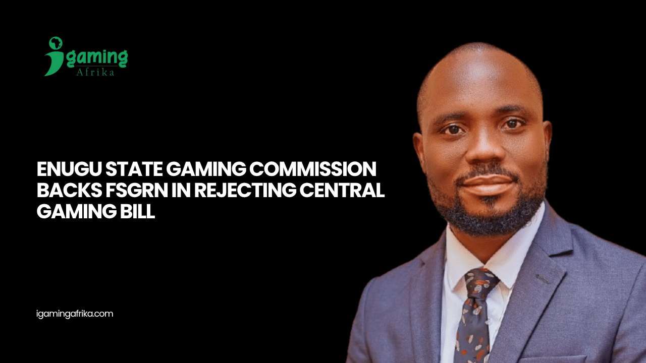 Enugu State Gaming Commission Backs FSGRN in Rejecting Central Gaming Bill