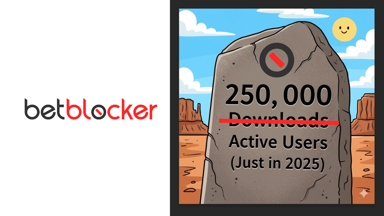 BetBlocker Surpasses a Quarter of a Million Active Users in 2025