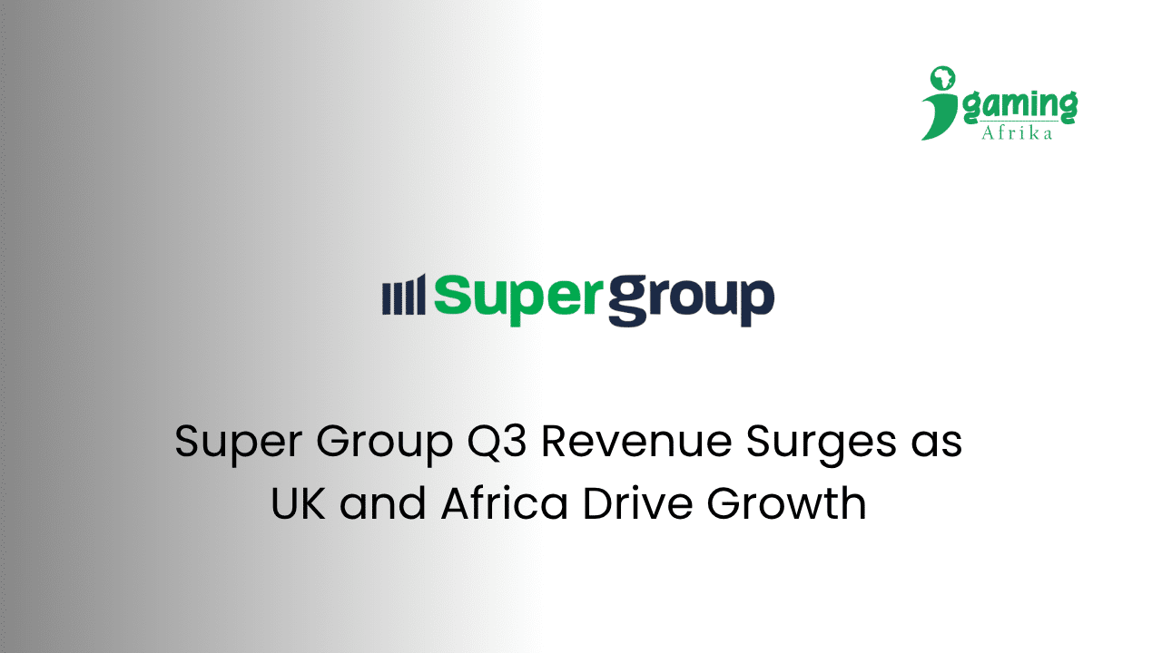 Super Group Q3 Revenue Surges as UK and Africa Drive Growth